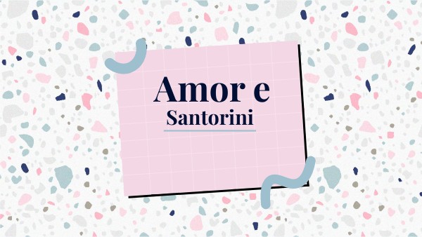 Amor e Santorini | Genially