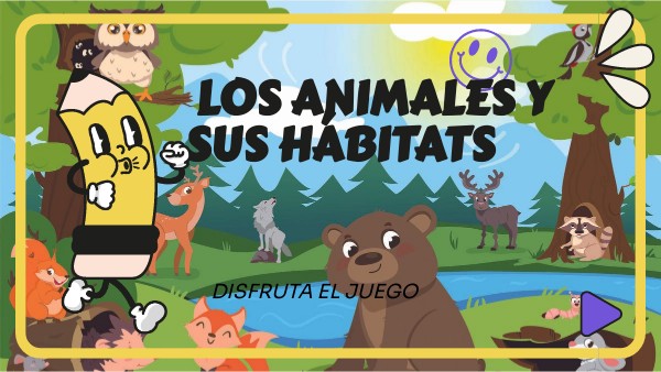 LOS ANIMALES Y SUS HÁBITATS | Genially