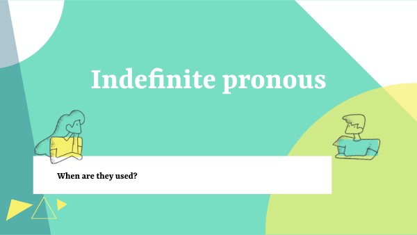 indefinitive pronous | Genially
