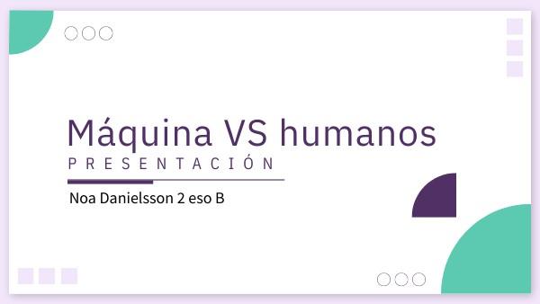 Máquina VS humanos | Genially
