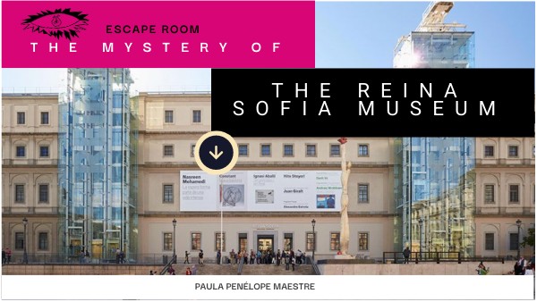 ESCAPE ROOM REINA SOFIA P PENELOPE MAESTRE | Genially
