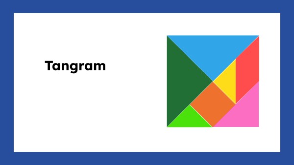 TANGRAM PRESENTATION