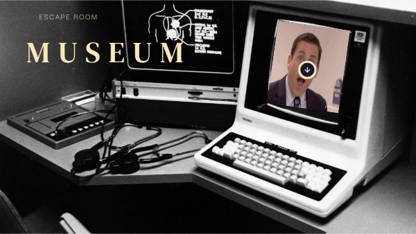 MUSEUM ESCAPE ROOM