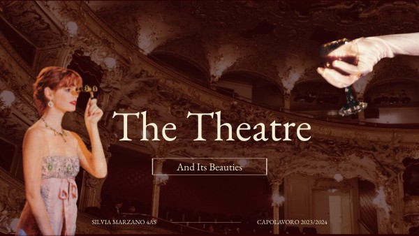 CAPOLAVORO SILVIA MARZANO - THE THEATRE & ITS BEAUTIES | Genially