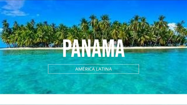 PANAMA PRESENTATION | Genially