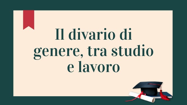Video: Il divario di genere, tra studio e lavoro | Genially