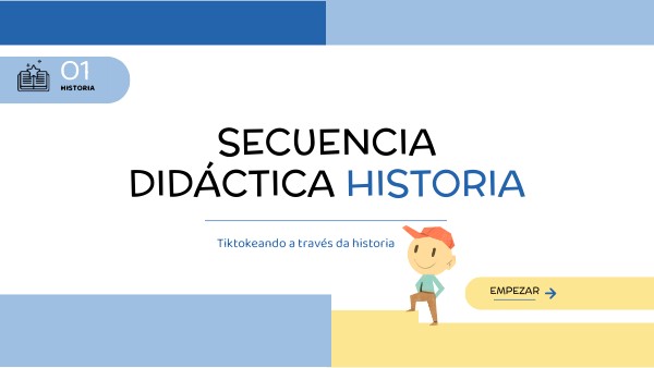 Secuencia didáctica Historia | Genially
