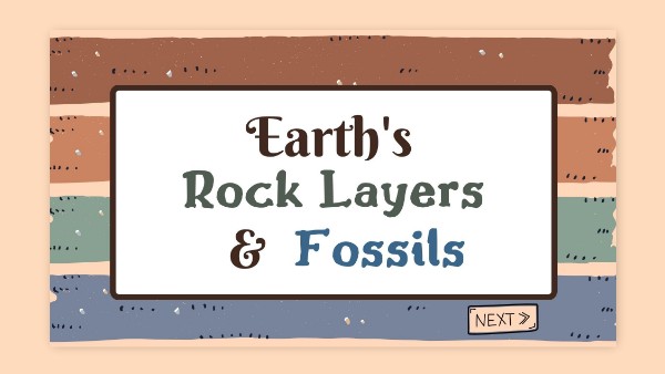 Earth's Rock Layers & Fossils | Genially