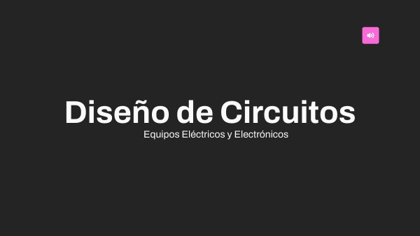 Diseño de Circuitos | Genially