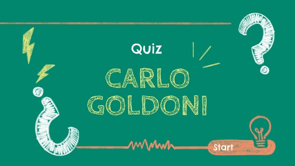 QUIZ SU CARLO GOLDONI: LA VITA E LE OPERE | Genially