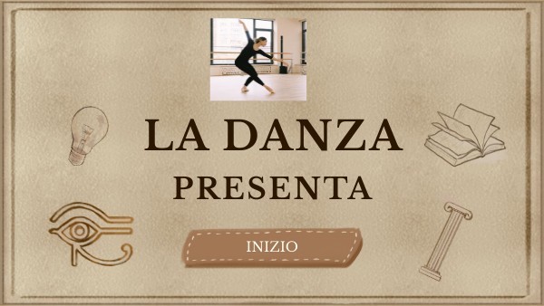 Presentazione Storica della danza | Genially