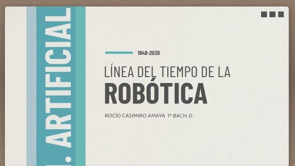 LÍENA DEL TIEMPO ROBÓTICA. ROCIO CASIMIRO | Genially