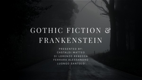 Gothic fiction, Mary Shelley and Frankestein | Genially