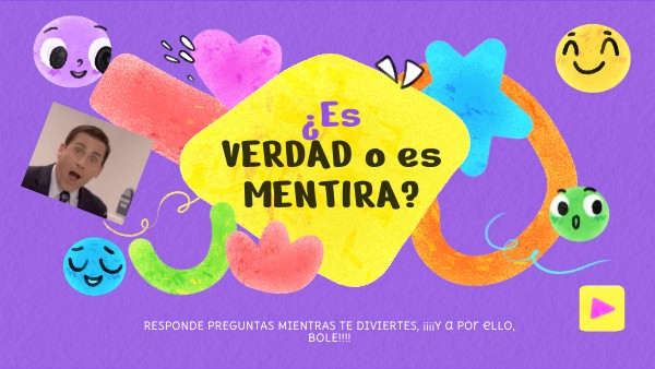 ¿Es verdad o es mentira?