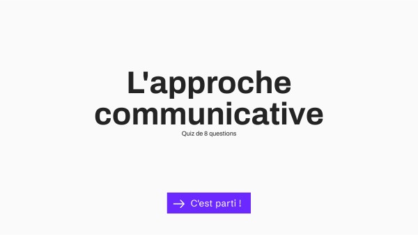 Quiz sur l'approche communicative