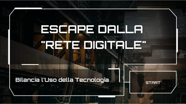 ESCAPE DALLA RETE DIGITALE | Genially