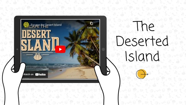 Copy - The DESERTED ISLAND ESCAPE | Genially