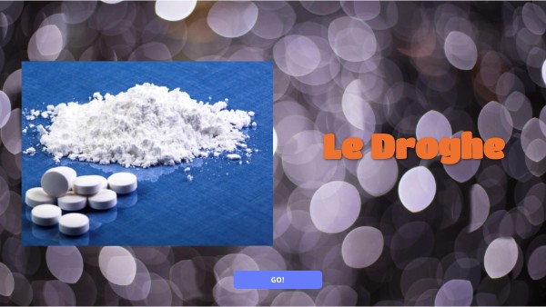 LE DROGHE | Genially