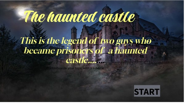 The haunted castle