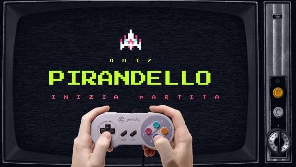 QUIZ PIRANDELLO | Genially