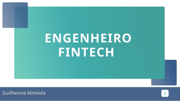 engenheiro fintech guilherme 8A | Genially
