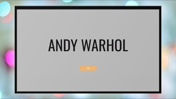 Exposé arts plastiques Andy Warhol | Genially