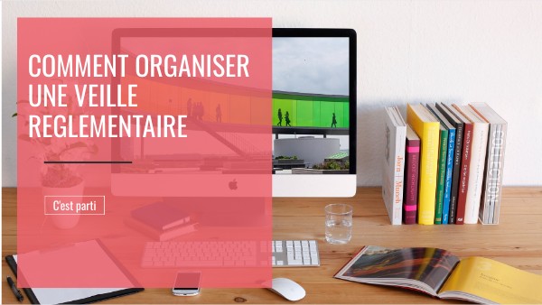 Comment organiser une veille règlementaire | Genially