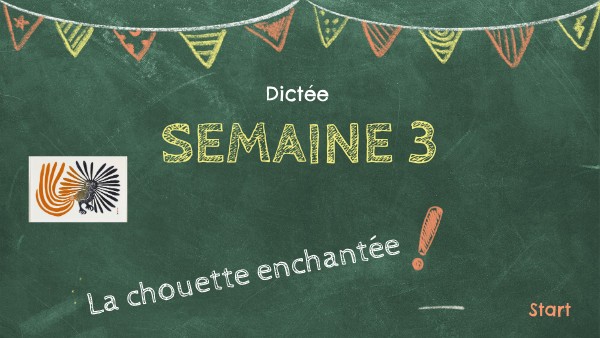 Dictée semaine 3 P3 | Genially