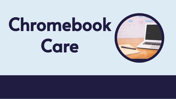 Chromebook Care | Genially