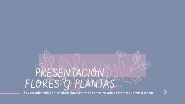 Presentación Flores y Plantas | Genially