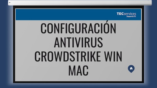 Configuración Antivirus CrowdStrike WIN MAC