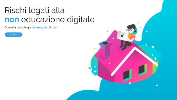 I RISCHI DELLA NON EDUCAZIONE DIGITALE | Genially