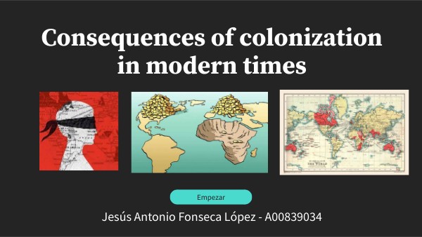 Consequences of colonization in modern times | Genially