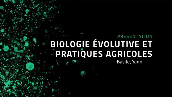 Biologie évolutive et pratiques agricoles | Genially