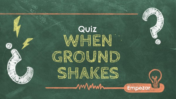 When the ground shakes | Genially