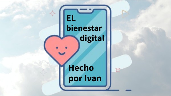 El bienestar digital | Genially