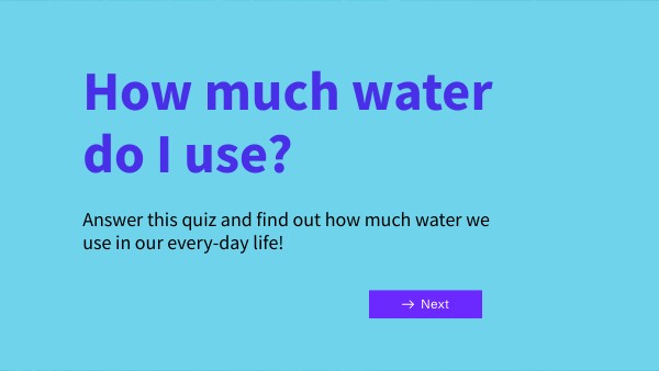 How much water does it use? | Genially