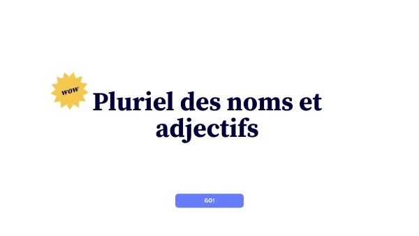 Pluriel des noms et adjectifs