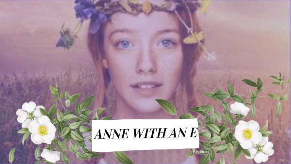Anne with an e | Genially