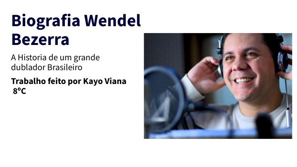 Biografia Wendel Bezerra | Genially