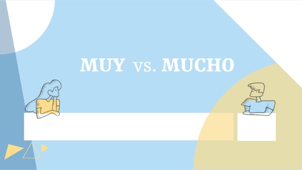MUY vs MUCHO