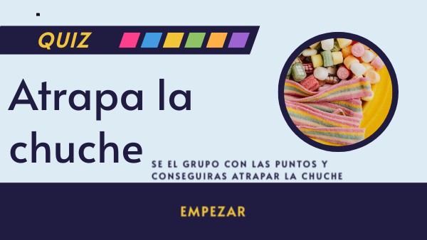 Atrapa la chuche
