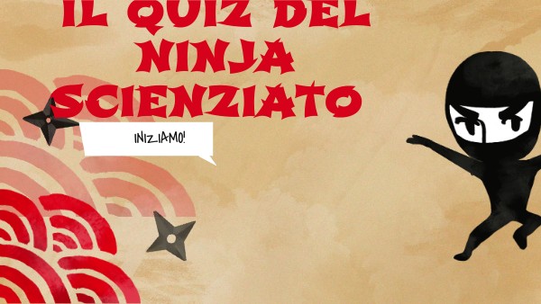 NINJA'S science QUIZ | Genially