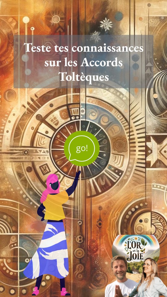 Quiz Accords Toltèques | Genially