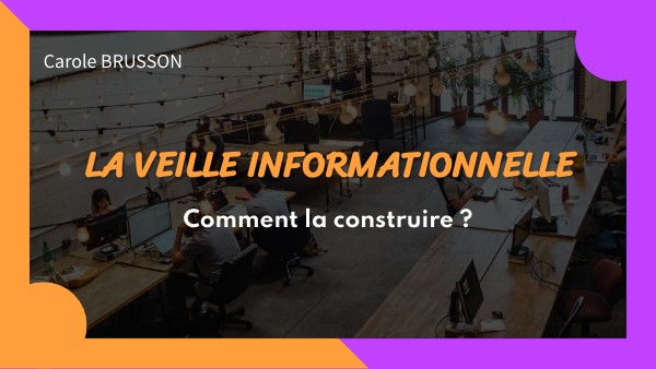 LA VEILLE INFORMATIONNELLE | Genially