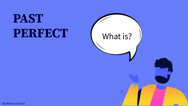 Past Perfect | Genially
