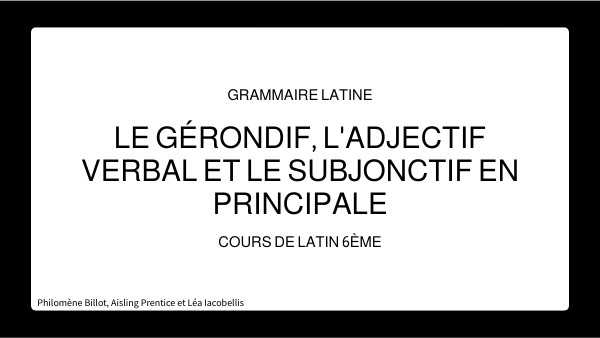 L'adjectif verbal, le gérondif et le subjonctif en principale | Genially