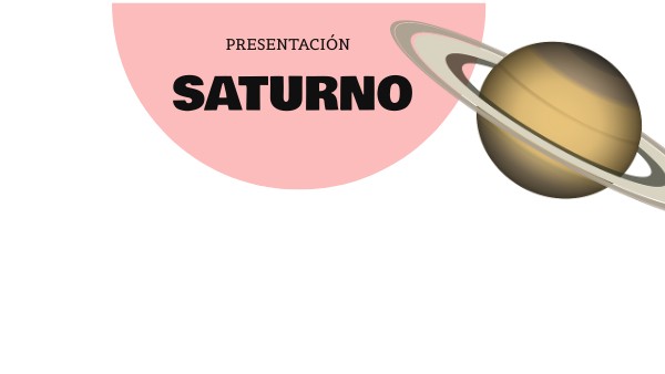 PRESENTACIÓN SATURNO | Genially