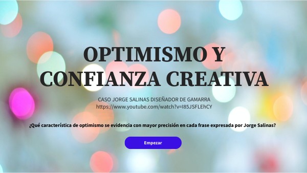 OPTIMISMO Y CONFIANZA CREATIVA | Genially