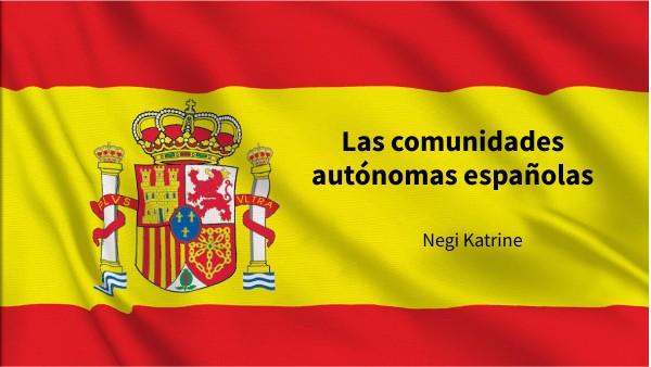 Las comunidades autónomas españolas | Genially
